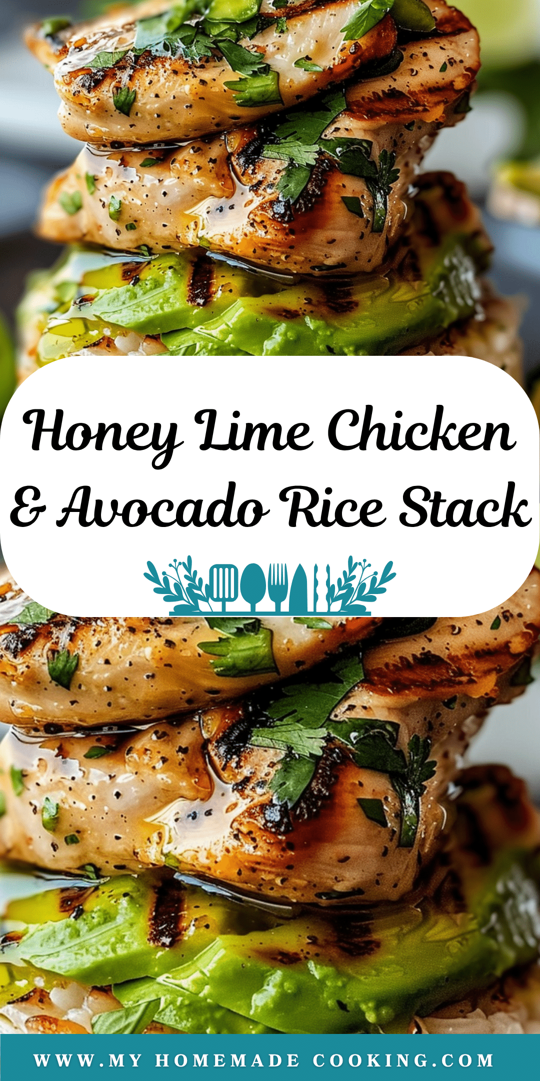 Honey Lime Chicken & Avocado Rice Stack | My Homemade Cooking