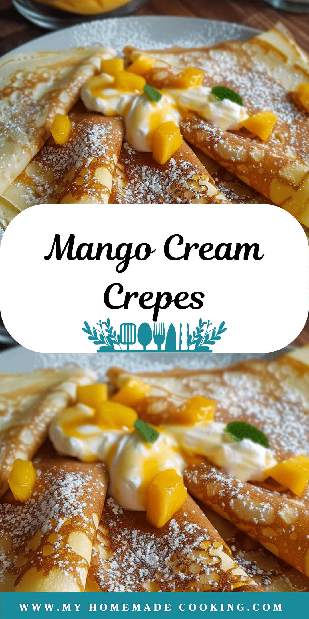 Mango Cream Crepes | My Homemade Cooking
