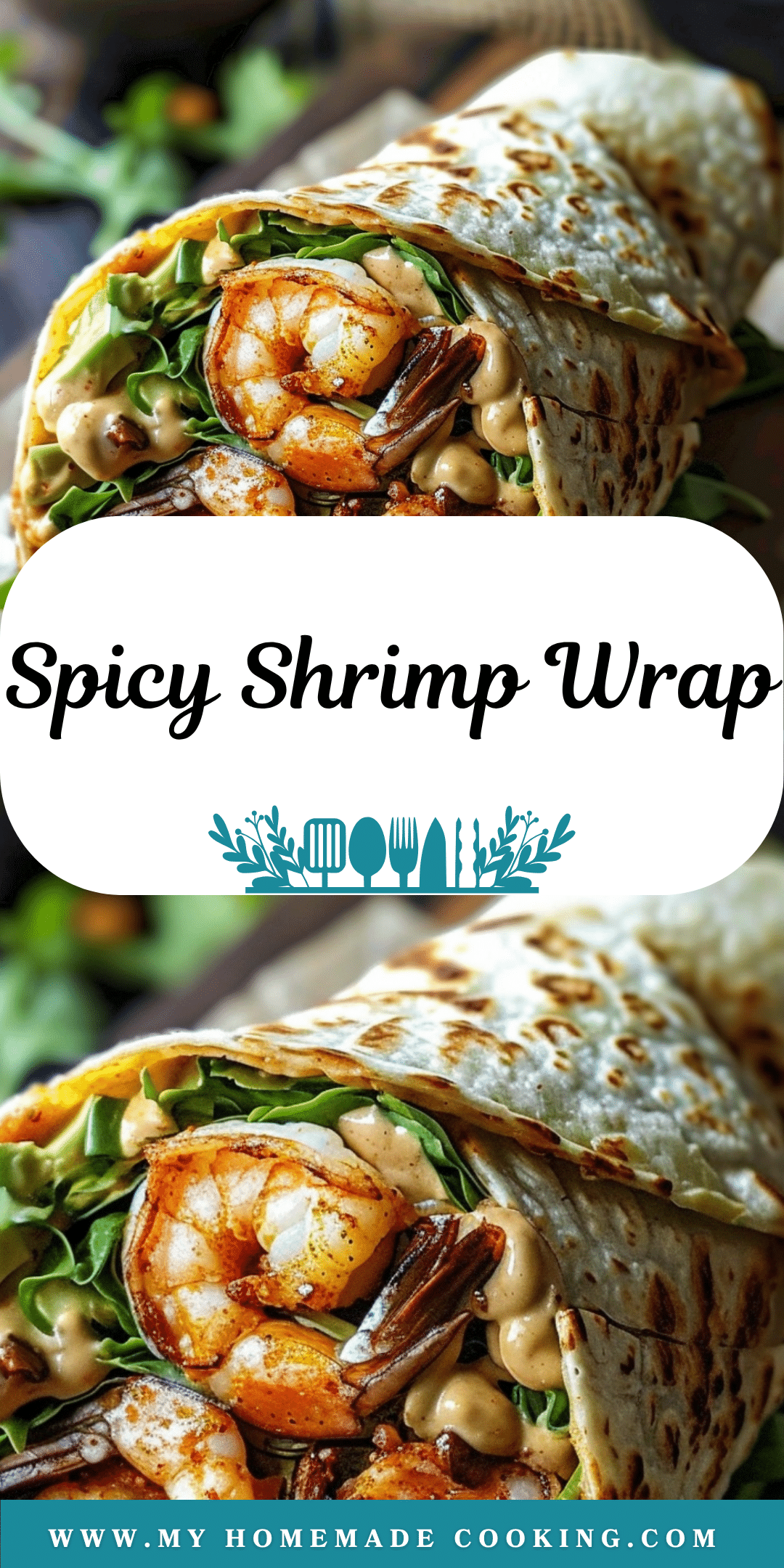Spicy Shrimp Wrap | My Homemade Cooking