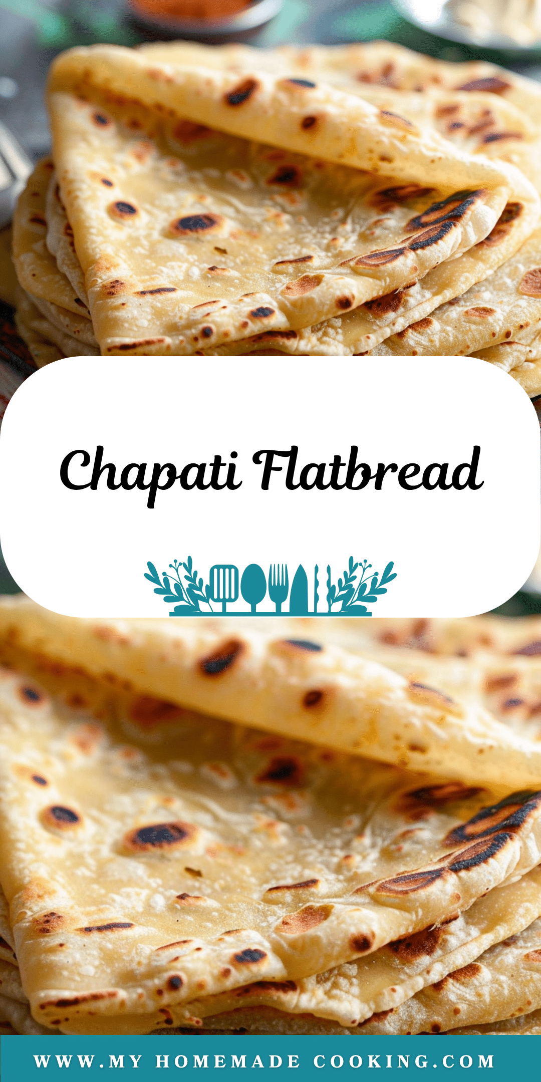 Chapati Flatbread | My Homemade Cooking