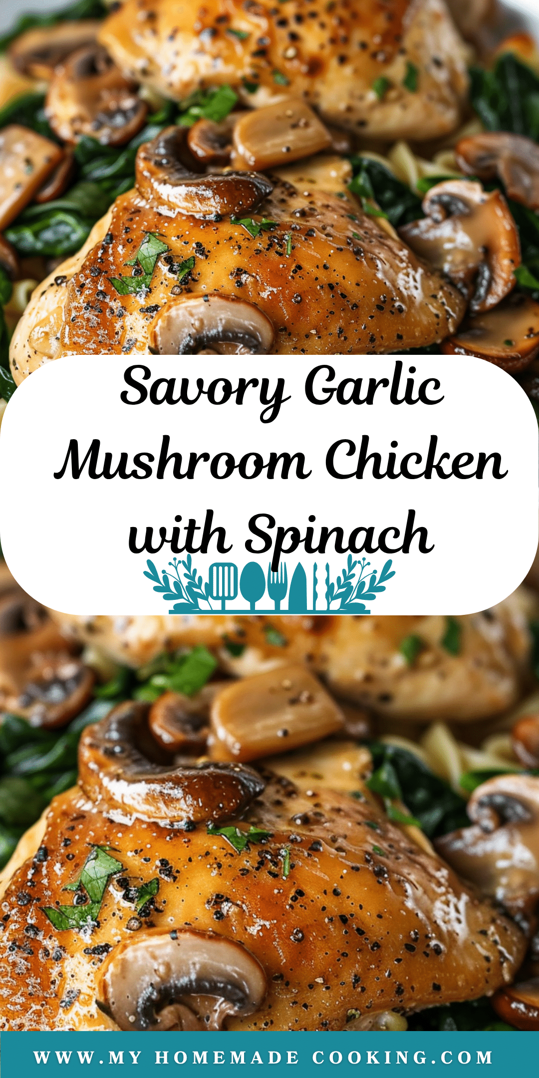 Savory Garlic Mushroom Chicken with Spinach | My Homemade Cooking